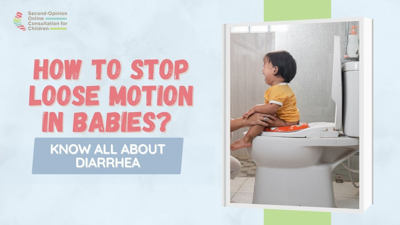 How To Stop Loose Motion In Babies? Know All About Diarrhea